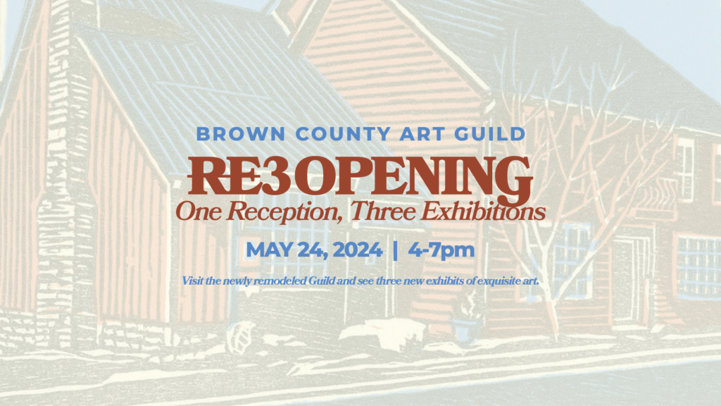 Re3Opening - Brown County Art Guild