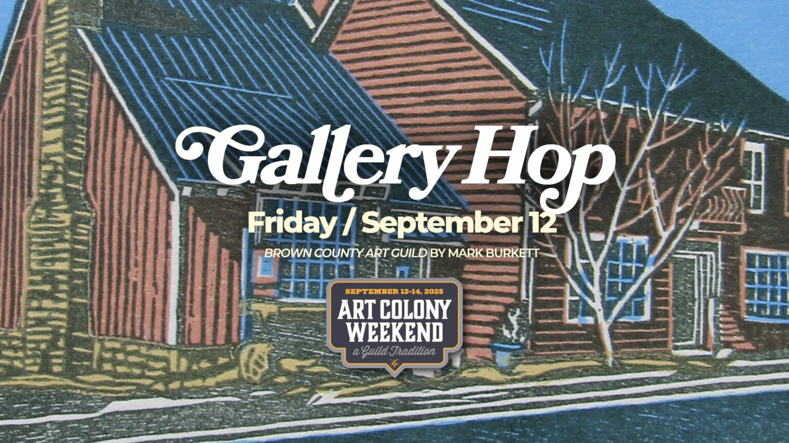Art Colony Weekend - Gallery Hop - Brown County Art Guild